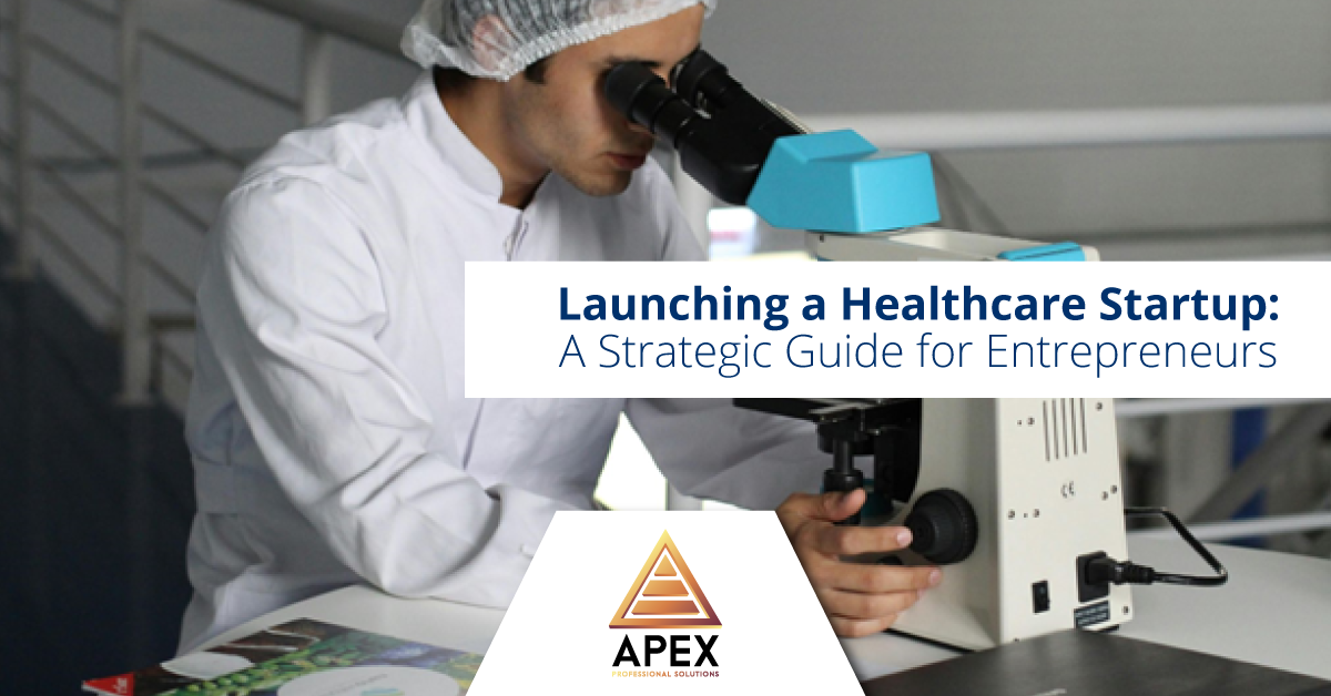 Launching a Healthcare Startup: A Strategic Guide for Entrepreneurs ...